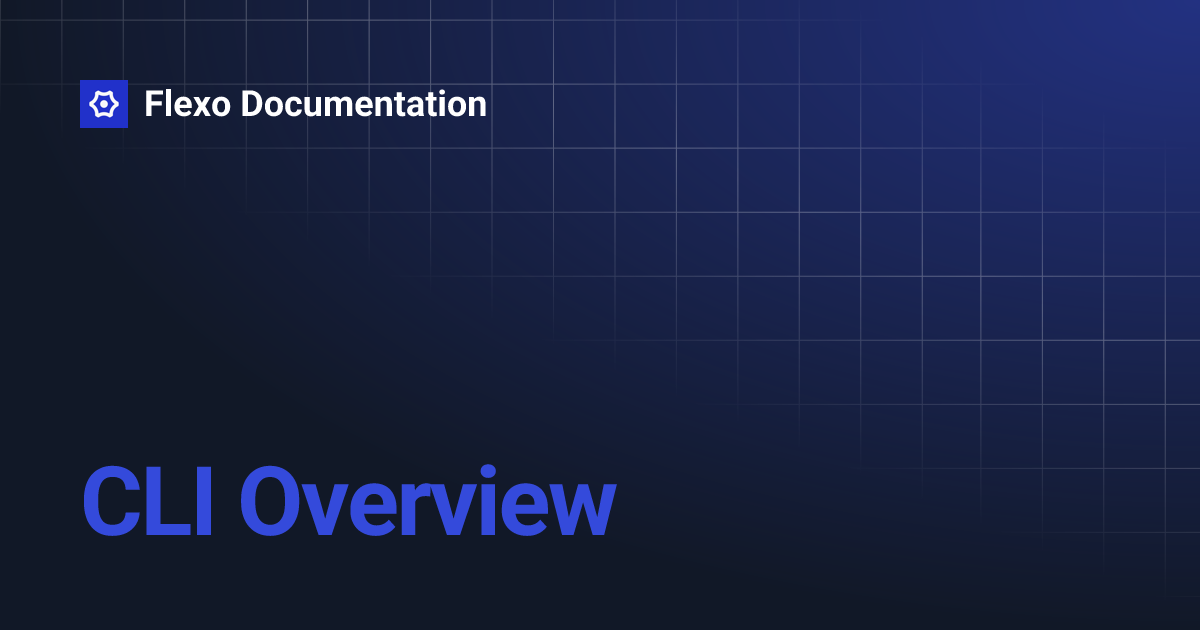 CLI Overview | Flexo Documentation